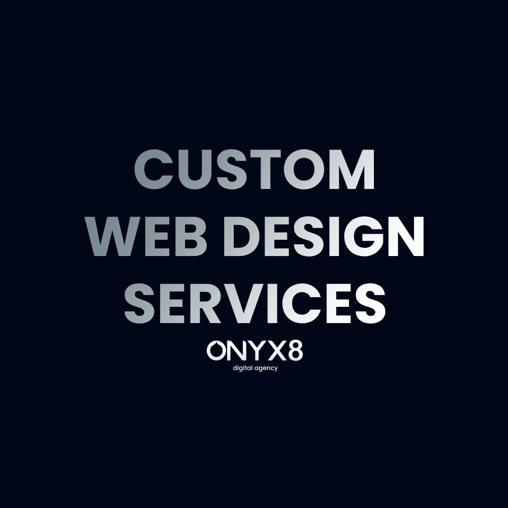 Expert & Custom Web Design Services | Onyx8 Digital Agency